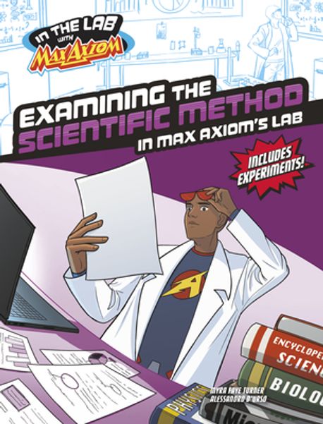 Examining the Scientific Method in Max Axiom's Lab | Turner, Myra Faye ...