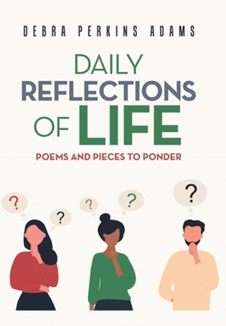 Daily Reflections of Life | Adams, Debra Perkins - 교보문고
