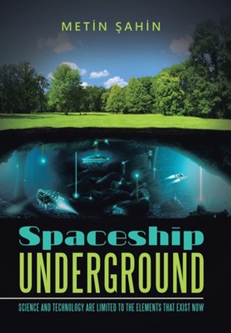 Spaceship Underground | Sahin, Metin - 교보문고