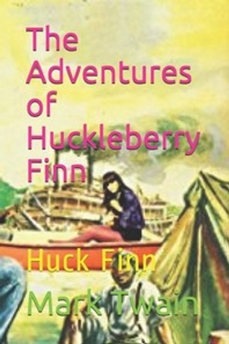 The Adventures of Huckleberry Finn | Mark Twain - 교보문고