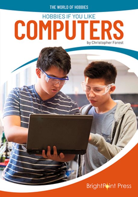 Hobbies If You Like Computers | Forest, Christopher - 교보문고