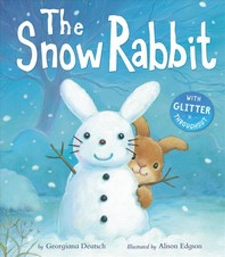 The Snow Rabbit | Deutsch, Georgiana - 교보문고