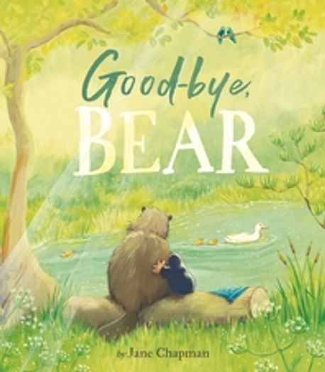 Goodbye, Bear | Chapman, Jane - 교보문고
