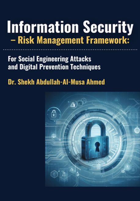 Information Security - Risk Management Framework | Abdullah-Al-Musa Ahmed, Shekh - 교보문고