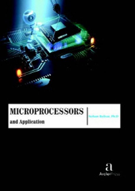 Microprocessors and Application | Nelson Bolar, Ph.D - 교보문고