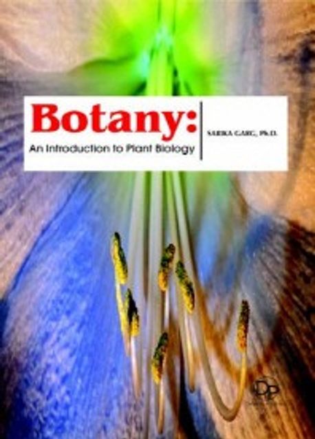 Botany: An Introduction to Plant Biology | SARIKA GARG, Ph.D. - 교보문고