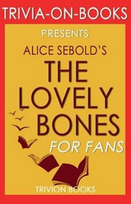 Trivia-On-Books the Lovely Bones by Alice Sebold | Books, Trivion - 교보문고