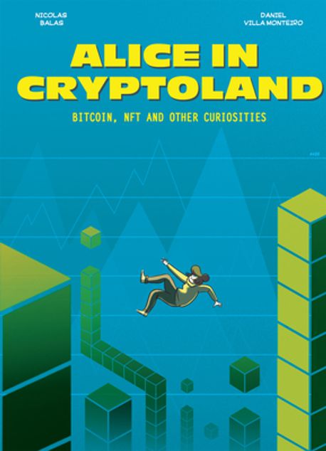 Alice in Cryptoland | Monteiro, Daniel Villa - 교보문고
