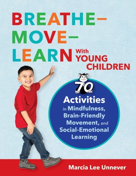 Breathe-Move-Learn with Young Children | Marcia Lee Unnever - 교보문고