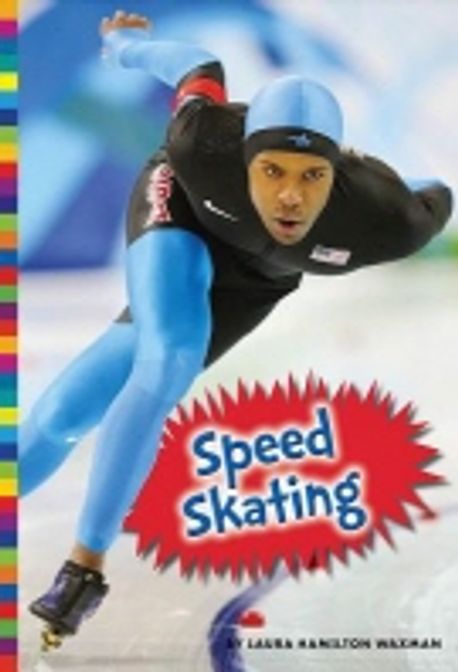 Speed Skating | Waxman, Laura Hamilton - 교보문고