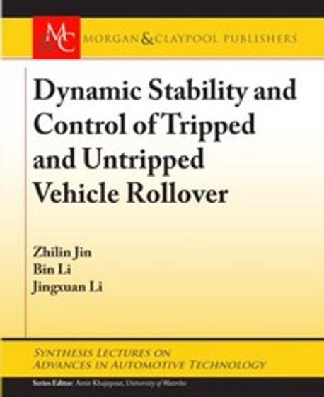 Dynamic Stability and Control of Tripped and Untripped Vehicle Rollover ...