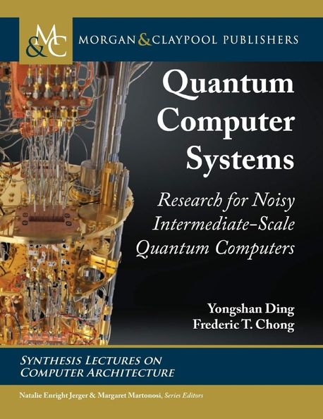Quantum Computer Systems | Ding, Yongshan - 교보문고