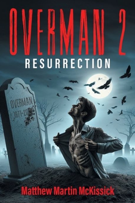 Overman 2 | Matthew Martin McKissick - 교보문고