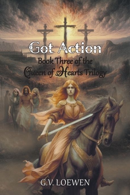 Got Action | Loewen, G. V. - 교보문고