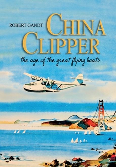 China Clipper | Gandt, Robert - 교보문고