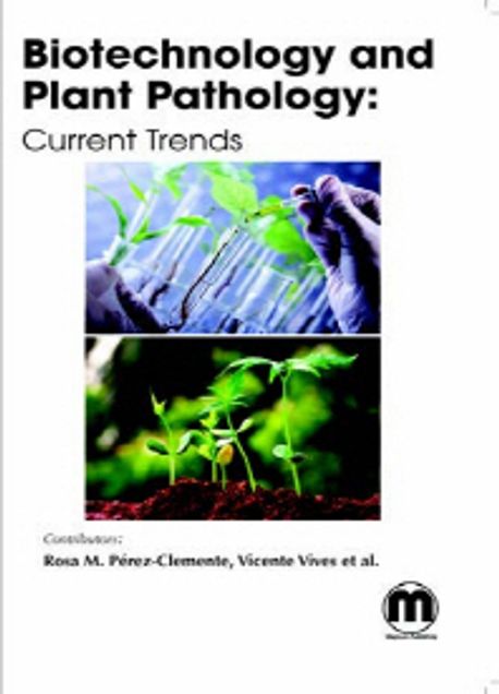 Biotechnology And Plant Pathology: Current Trends | Rosa M. Pez-Clemente,Vicente Vives - 교보문고