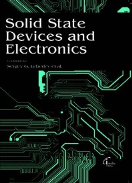 Solid State Devices and Electronics | Sergey G. Lebedev - 교보문고