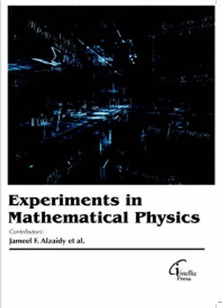 Experiments In Mathematical Physics | Jameel F. Alzaidy - 교보문고