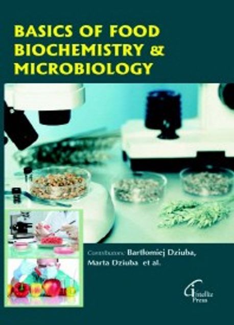 Basics Of Food Biochemistry & Microbiology | Bartłomiej Dziuba, Marta ...