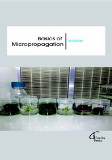 Basics of Micropropagation | W.Richar - 교보문고