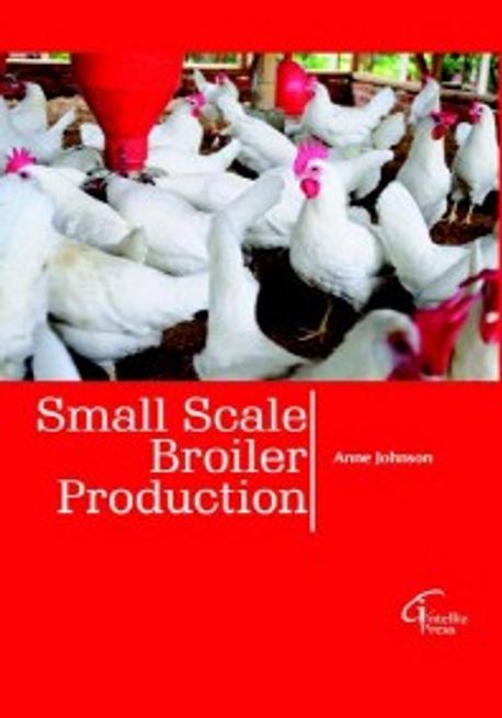 Small Scale Broiler Production | Anne Johnson - 교보문고