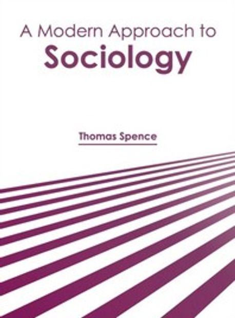 A Modern Approach to Sociology | Spence, Thomas - 교보문고