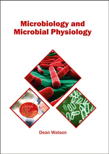 Microbiology and Microbial Physiology | Watson, Dean - 교보문고