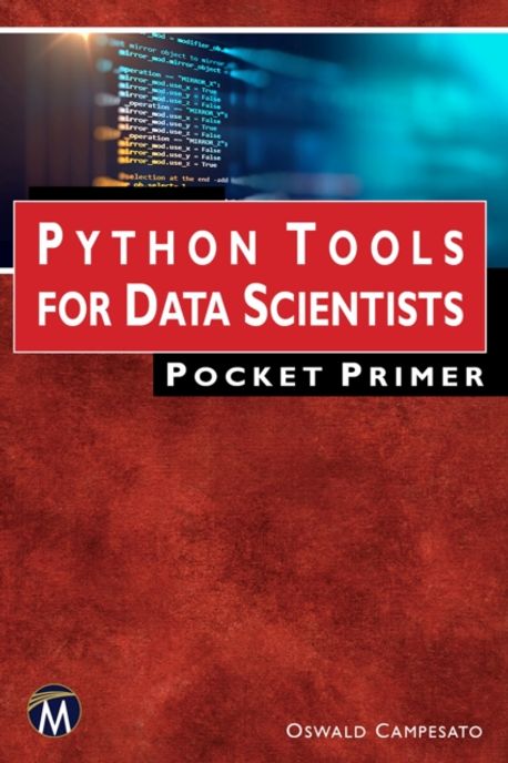 Python Tools for Data Scientists Pocket Primer | Campesato, Oswald - 교보문고
