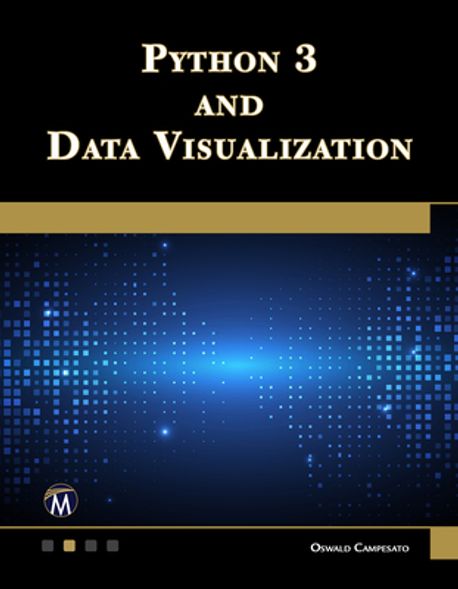 Python 3 and Data Visualization | Campesato, Oswald - 교보문고