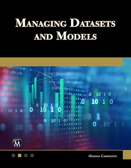 Managing Datasets and Models | Campesato, Oswald - 교보문고
