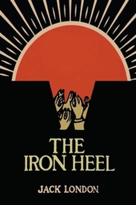 The Iron Heel | London, Jack - 교보문고