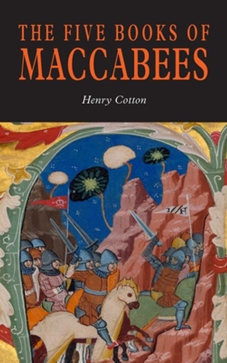The Five Books of Maccabees in English | Cotton, Henry - 교보문고
