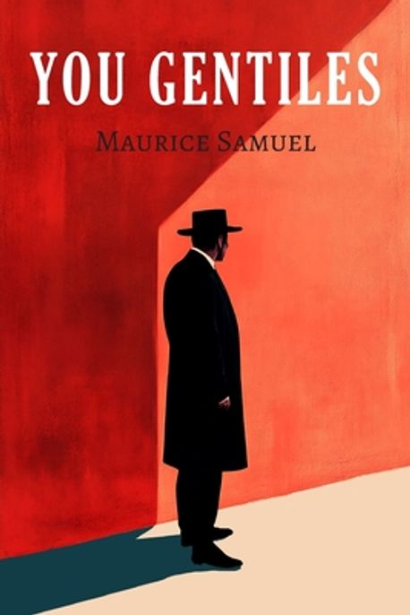 You Gentiles | Samuel, Maurice - 교보문고