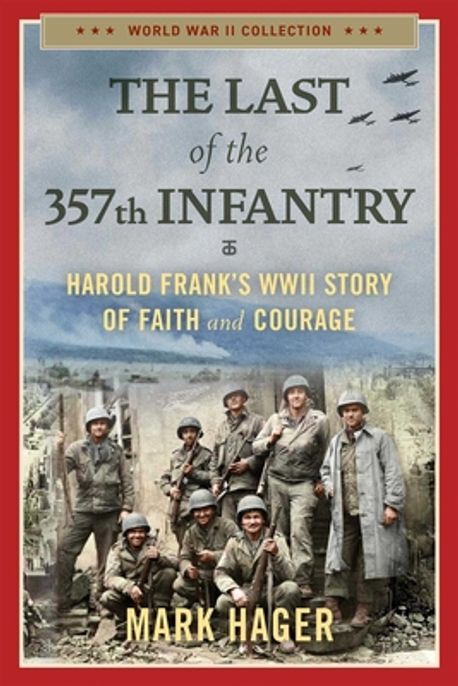 The Last of the 357th Infantry | Hager, Mark - 교보문고