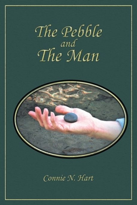 The Pebble and The Man | Hart, Connie N. - 교보문고