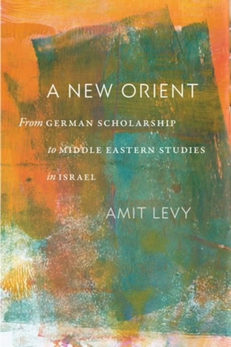 A New Orient | Levy, Amit - 교보문고