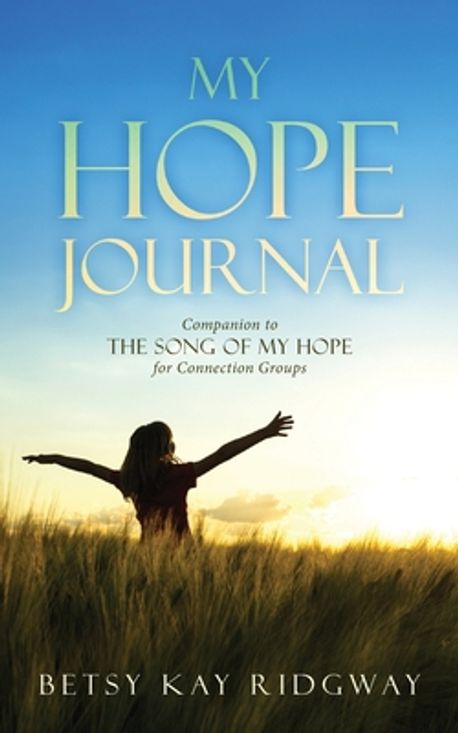 My Hope Journal | Ridgway, Betsy Kay - 교보문고