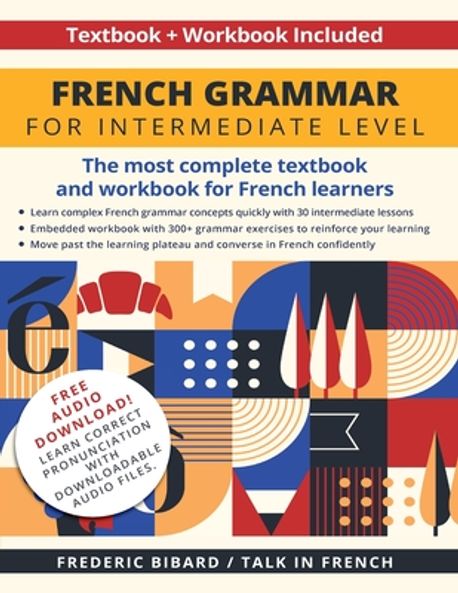 French Grammar for Intermediate Level | Bibard, Frederic - 교보문고