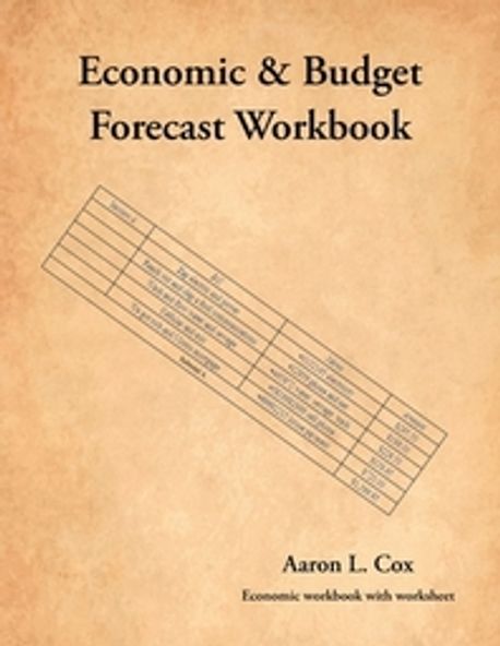 Economic and Budget Forecast Workbook | Cox, Aaron L. - 교보문고
