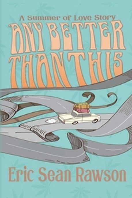 Any Better Than This | Rawson, Eric Sean - 교보문고