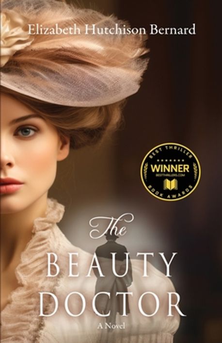 The Beauty Doctor | Bernard, Elizabeth Hutchison - 교보문고