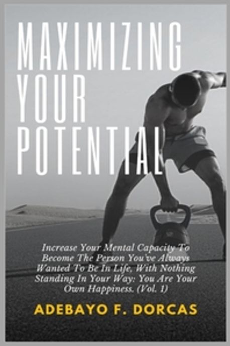 Maximizing Your Potential | F. Dorcas, Adebayo - 교보문고
