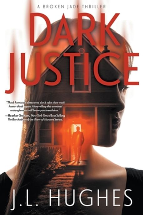 Dark Justice | Hughes, J. L. - 교보문고