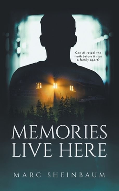 Memories Live Here | Sheinbaum, Marc - 교보문고