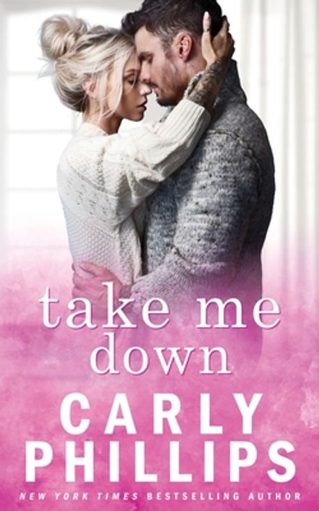 Take Me Down | Phillips, Carly - 교보문고