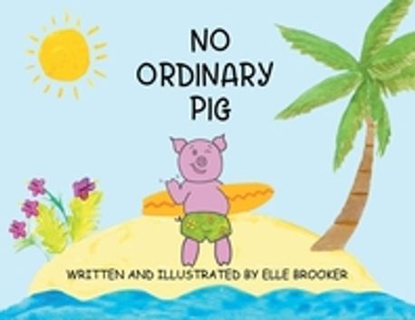 No Ordinary Pig | Brooker, Elle - 교보문고