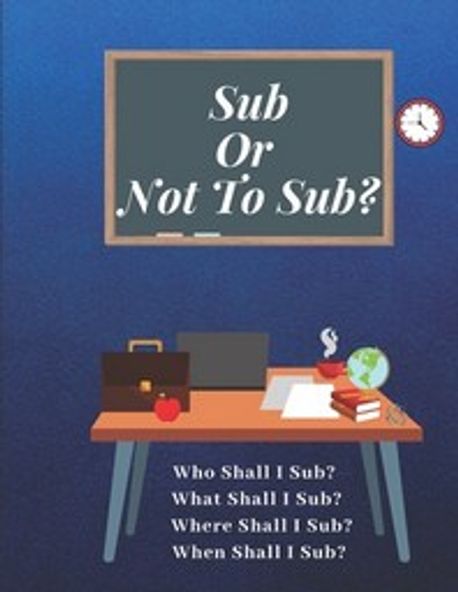 Sub Or Not To Sub? | Designs, Az - 교보문고