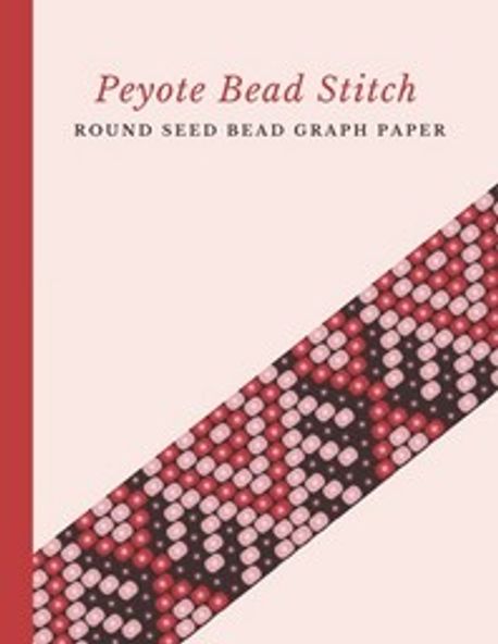 Peyote Bead Stitch Round Seed Bead Graph Paper | Crafts, Micka's ...