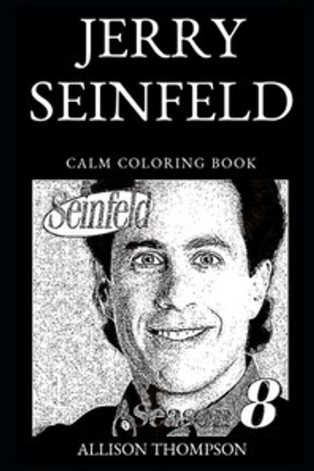 Jerry Seinfeld Calm Coloring Book | Thompson, Allison - 교보문고