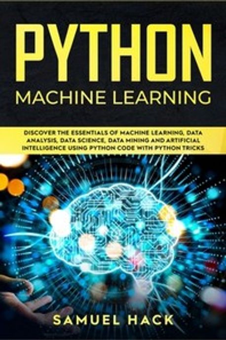 Python Machine Learning | Hack, Samuel - 교보문고